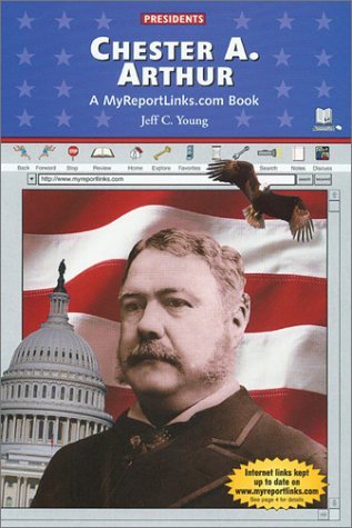 Chester A. Arthur (Presidents) by Jeff C. Young | Goodreads