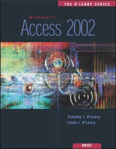 Microsoft Access 2002: Brief by Timothy J. O'Leary | Goodreads