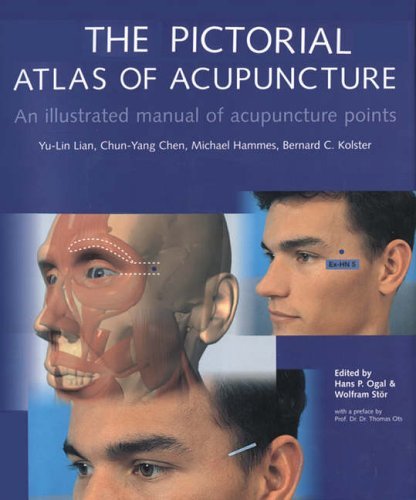The Pictorial Atlas of Acupuncture: An Illustrated Manual of ...