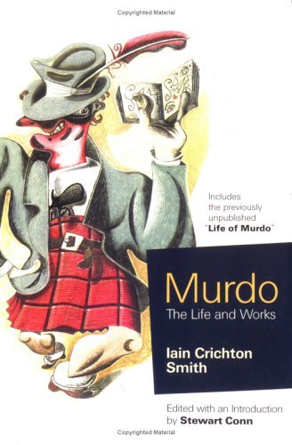 Murdo: The Life and Works by Iain Crichton Smith | Goodreads