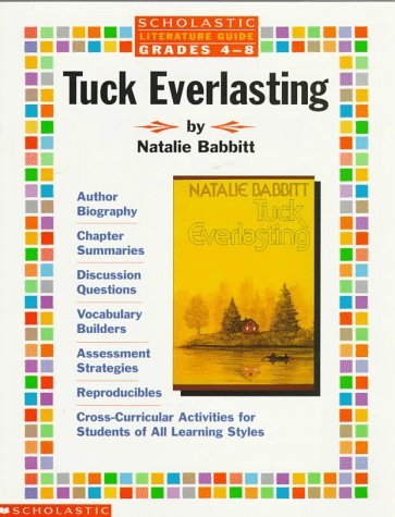 Tuck Everlasting (Literature Guide, Grades 4-8) by Scholastic Inc ...