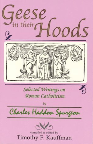Geese in their Hoods : Selected Writings on Roman Catholicism by ...