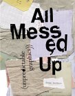 All Messed Up: Unpredictable Graphics by Anna Gerber | Goodreads
