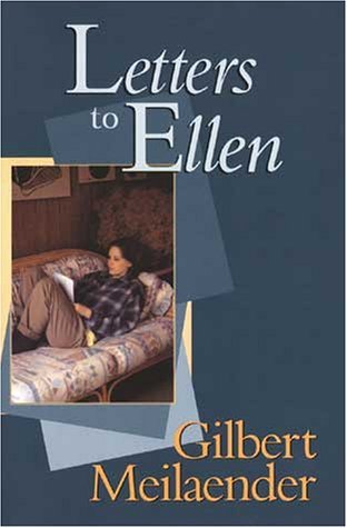 Letters to Ellen by Gilbert C. Meilaender | Goodreads