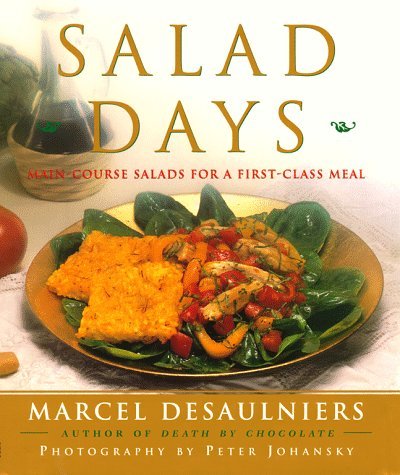 Salad Days: Main Course Salads for a First Class Meal by Marcel ...