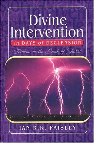 Divine Intervention in the Days of Declension: Studies in the Book of ...