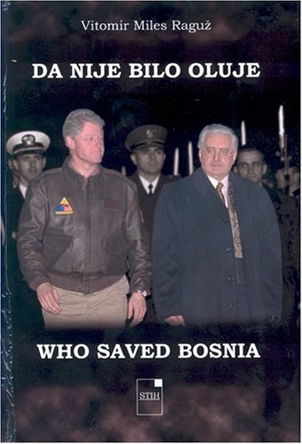 Who Saved Bosnia by Vitomir Miles Raguz | Goodreads