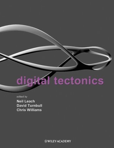 Digital Tectonics by Neil Leach | Goodreads