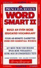 The Princeton Review Word Smart II Audio Program: How to Build an Even ...