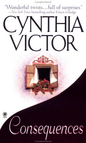 Consequences by Cynthia Victor | Goodreads