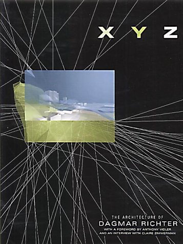 XYZ: The Architecture of Dagmar Richter by Dagmar Richter | Goodreads
