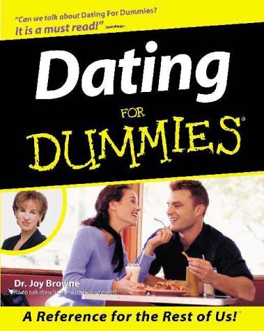 Dating For Dummies by Joy Browne | Goodreads
