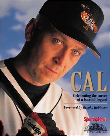 Cal: Celebrating the Career of a Baseball Legend by The Sporting News ...
