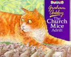 The Church Mice Adrift by Graham Oakley | Goodreads