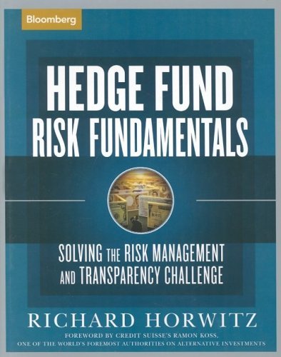 Hedge Fund Risk Fundamentals: Solving the Risk Management and ...