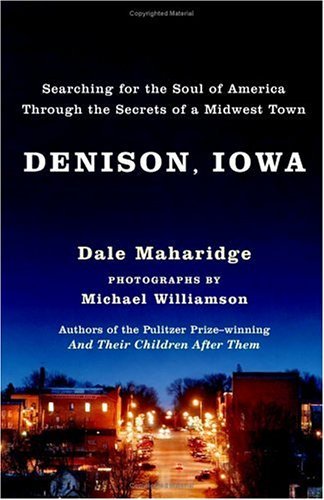 Denison, Iowa: Searching for the Soul of America Through the Secrets of ...