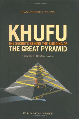Khufu: The Secrets Behind the Building of The Great Pyramid by Jean ...