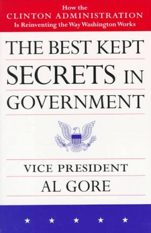 The Best Kept Secrets in Government: How the Clinton Administration Is ...