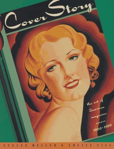 Cover Story: The Art of American Magazine Covers 1900-1950 by Steven ...