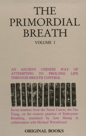 Primordial Breath: An Ancient Chinese Way of Prolonging Life Through ...