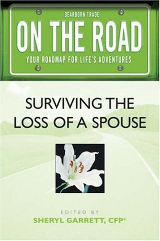 On the Road: Surviving the Loss of a Spouse by Sheryl Garrett | Goodreads