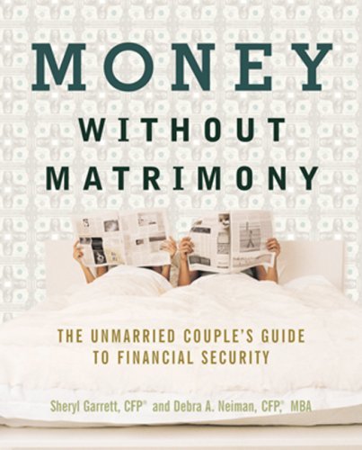 Money Without Matrimony: The Unmarried Couple's Guide to Financial ...