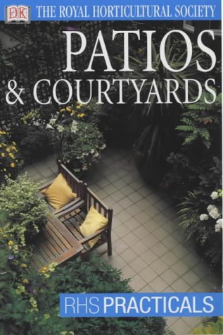 Patios and Courtyards by Royal Horticultural Society | Goodreads