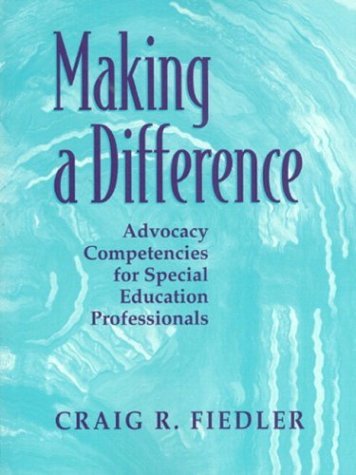 Making a Difference: Advocacy Competencies for Special Education ...