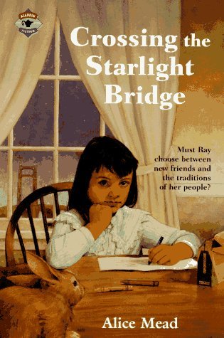 Crossing the Starlight Bridge (Aladdin Fiction) by Alice Mead | Goodreads
