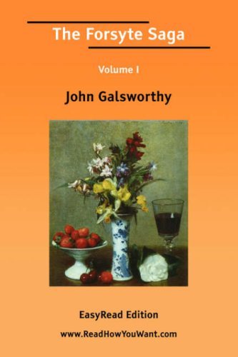 The Forsyte Saga: Easyread Edition by John Galsworthy | Goodreads