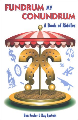 Fundrum My Conundrum: A Book of Riddles by Raymond Epstein | Goodreads