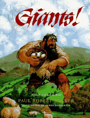 Giants!: Stories from Around the World by Paul Robert Walker | Goodreads
