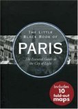The Little Black Book of Paris: The Essential Guide to the City of ...