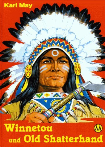 Winnetou und Old Shatterhand by Karl May | Goodreads
