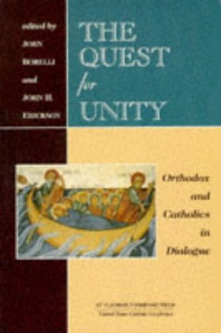 The Quest for Unity: Orthodox and Catholics in Dialogue : Documents of ...