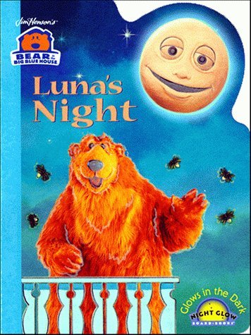 Luna's Night (Bear in the Big Blue House) by Kiki Thorpe | Goodreads