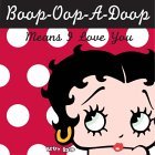 Boop-Oop-A-Doop Means I Love You by King Features Syndicate | Goodreads