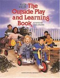 The Outside Play and Learning Book: Activities for Young Children by ...
