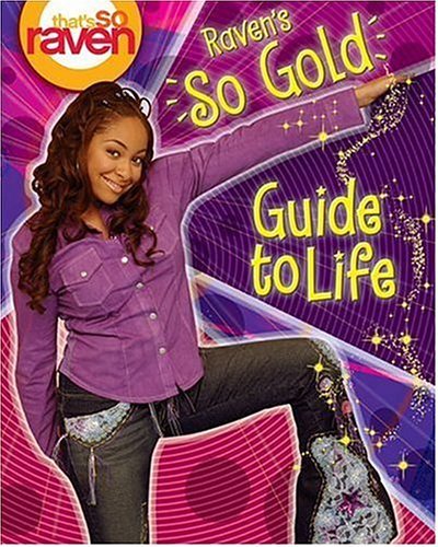 That's so Raven: Raven's so Gold Guide to Life by Michael Poryes ...