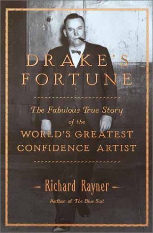 Drake's Fortune: The Fabulous True Story of the World's Greatest ...