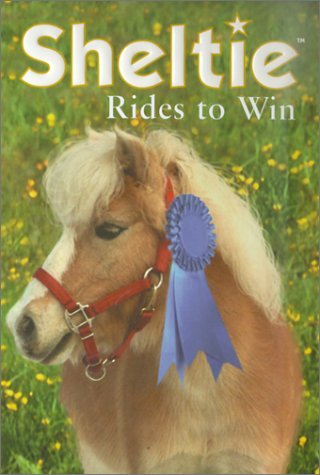 Sheltie Rides to Win (Sheltie, #7) by Peter Clover | Goodreads