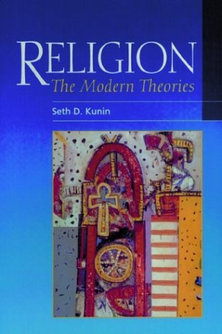 Religion: The Modern Theories by Seth Daniel Kunin | Goodreads