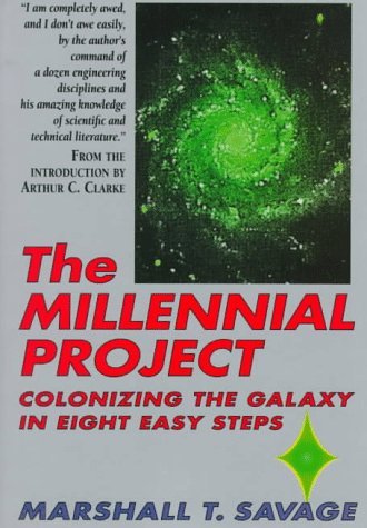 The Millennial Project: Colonizing the Galaxy in Eight Easy Steps by ...