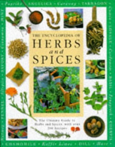 The Encyclopedia of Herbs and Spices: The Ultimate Guide to Herbs and ...