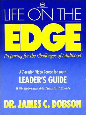 Life on the Edge: Preparing for the Challenges of Adulthood by James C ...