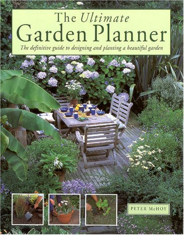 The Ultimate Garden Planner: The Definitive Guide to Designing and ...