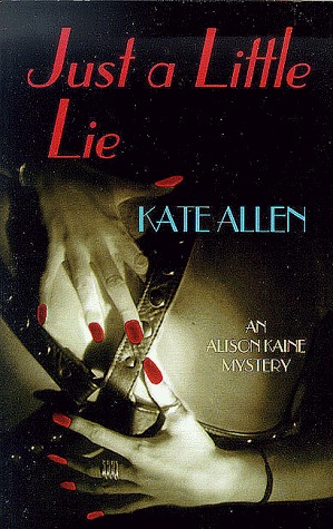 Just a Little Lie by Kate Allen | Goodreads