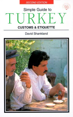 Simple Guide to Turkey: Customs & Etiquette by David Shankland | Goodreads