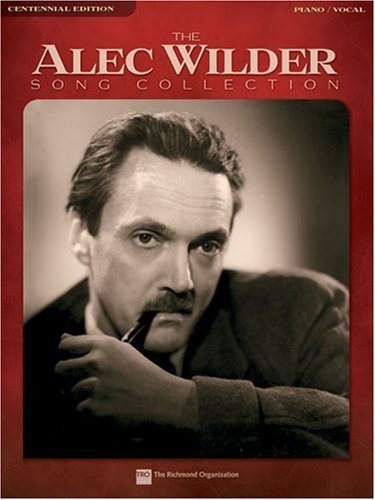 The Alec Wilder Song Collection: New Edition Piano, Vocal and Guitar ...