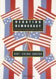 Debating Democracy: A Reader in American Politics by Bruce Miroff ...